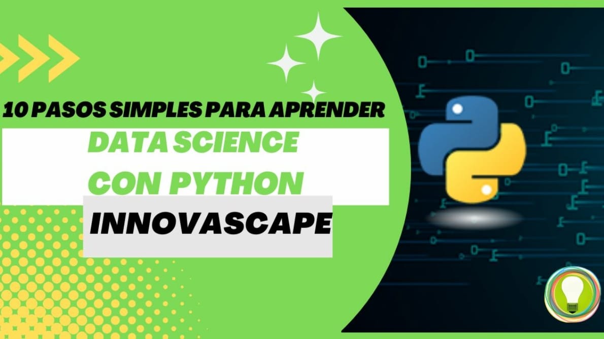 10 Pasos Para Aprender Ciencia De Datos Con Python